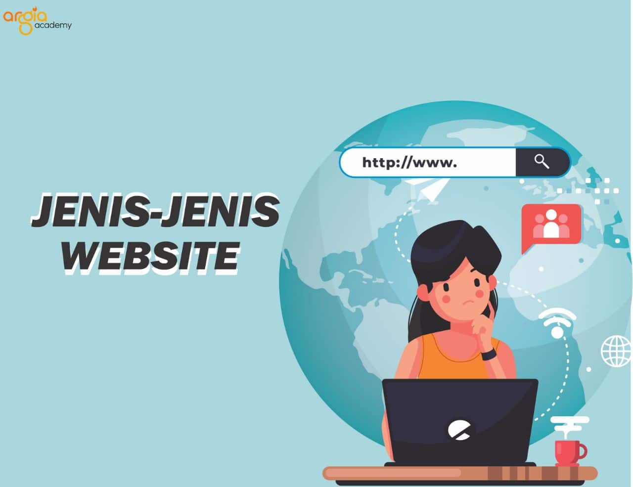 Yuk Intip! Apa Aja Sih Jenis-Jenis Website ? - Argia Academy